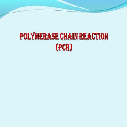 POLYMERASE CHAIN REACTION ( PCR) | PPT