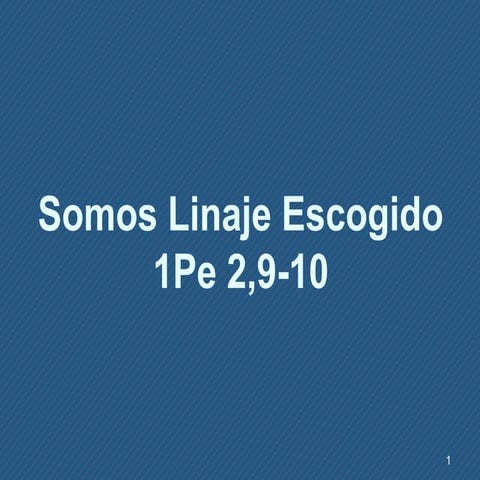 1Pe 2,9-10. Somos linaje escogido. Reflexión Bíblica y Meditación para ...