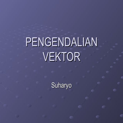 PENGENDALIAN_VEKTOR_________________.ppt
