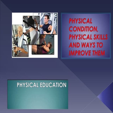 Physical condition, Physical skills and ways to improve them | PPT
