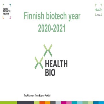 HealthBIO 2021_Finnish biotech year 2021_Tero Piispanen | PDF