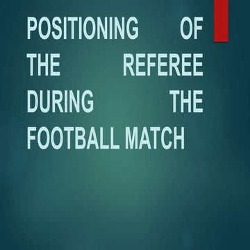 Positioning of the referee during the football match | PPTX