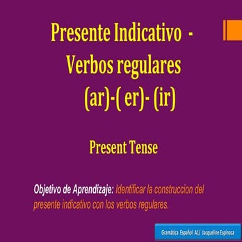Spanish (Present Tense- regular verbs ar,er,ir) | PPT