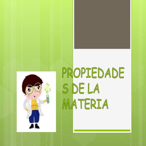 Propiedades de la materia | PPTX