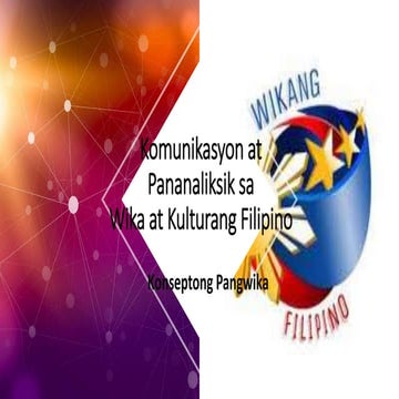 KOMUNIKASYON AT PANANALIKSIK SA WIKA AT KULTURANG PILIPINO.pptx