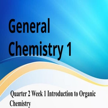 1_Q2 Gen Chemistry Organic Chemistry.pptx
