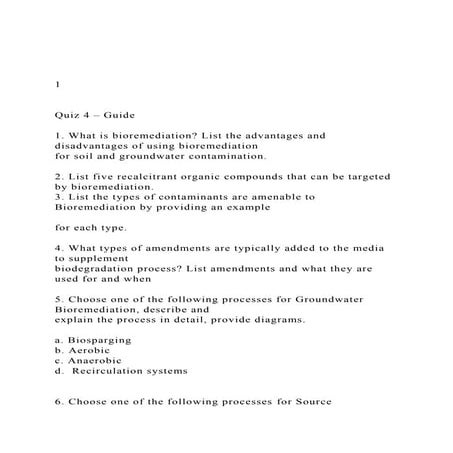 1 Quiz 4 – Guide 1. What is bioremediation List the.docx
