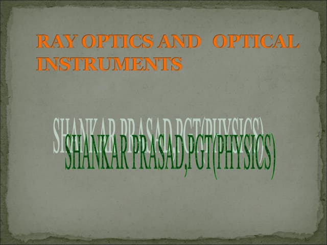 Ray Optics Class 12 Part-1 | PPT