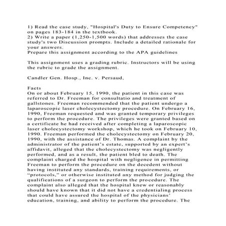 1) Read the case study, Hospitals Duty to Ensure Competency on pa.docx