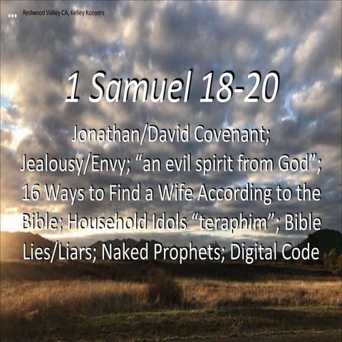 1 Samuel 18-20, Jonathan/David Covenant; Jealousy Envy; “an evil spirit ...
