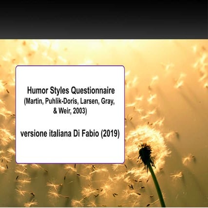 Humor Styles Questionnaire costrutto e dimensioni.pptx