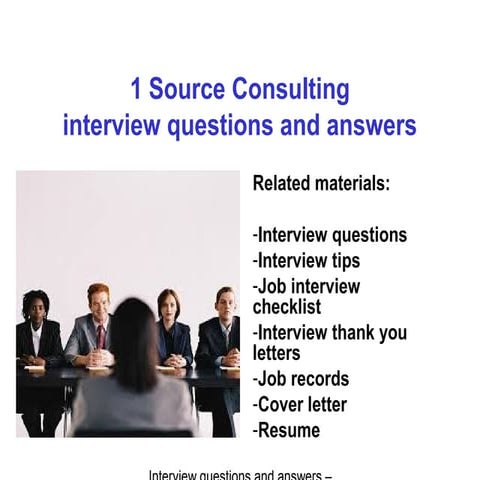 1 source consulting interview questions and answers | PPT