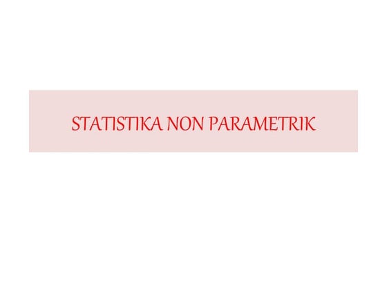 Parametrik dan non parametrik Statistik.pptx
