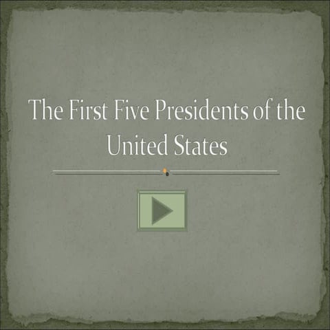 1st five Presidents | PPT