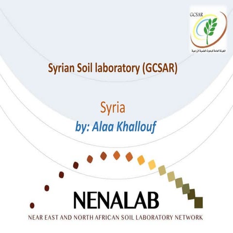 1st NENALAB Meeting_item 21 Syria, Syrian Soil Laboratory (GCSAR) by Alaa Khallouf | PPTX