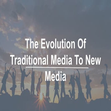 evolution of media - changing direction towards | PPTX