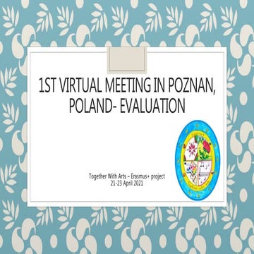 1st virtual meeting in Poznan, Poland evaluation | PPTX