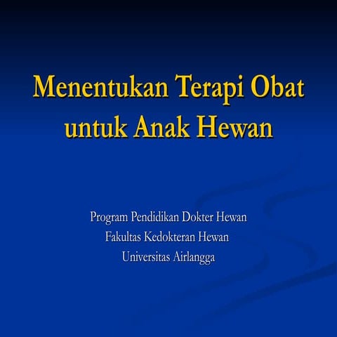 Menentukan terapi obat untuk anak hewan.ppt