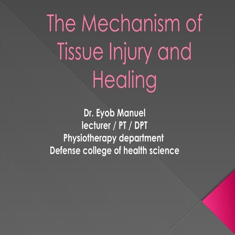 1 The Mechanism of Tissue Injury and Healing.pptx