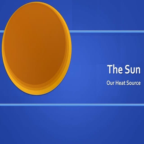 The Sun: Our Heat Source | PPTX