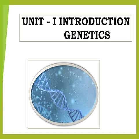 1 Unit - I Introduction to genetics, Practical implications & Impact of ...