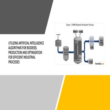 1UTILIZING ARTIFICIAL INTELLIGENCE ALGORITHMS FOR BIODIESEL PRODUCTION ...