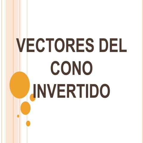 VECTORES DEL CONO INVERTIDO, Psicología Social | PPTX
