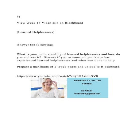 1)View Week 14 Video clip on Blackboard(Learned Helplessne | DOCX