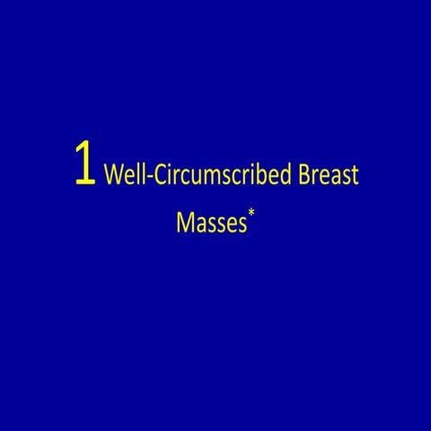 1 well circumscribed breast masses | PPTX