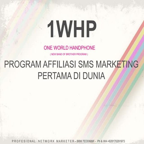 1whp - PROGRAM AFFILIASI SMS MARKETING PERTAMA DI DUNIA | PPT