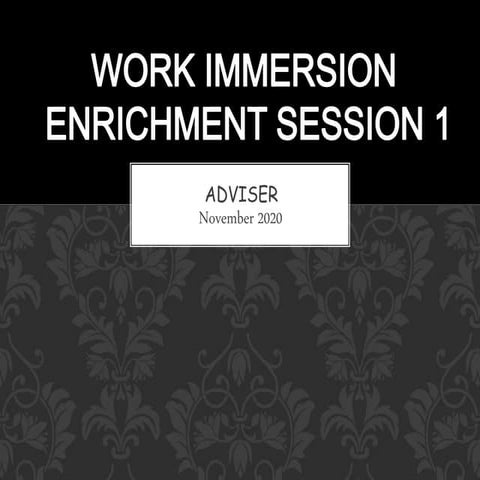 1 WORK IMMERSION ENRICHMENT SESSION.pptx