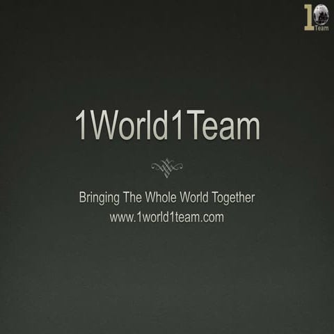 1 World 1 Team | PPT