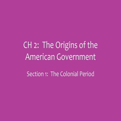 Ch2 Sec 1, The Colonial Period | PPTX
