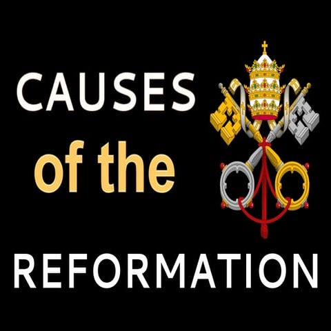 Causes of the Protestant Reformation | PPTX