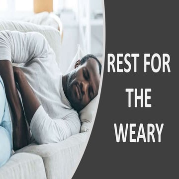 How to Find True Rest For the Weary Soul | PPT