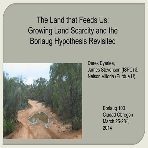 The Land that Feeds Us: Growing Land Scarcity and the Borlaug ...