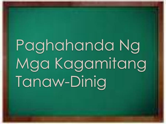 Paghahanda ng mga kagamitang tanaw dinig | PPTX