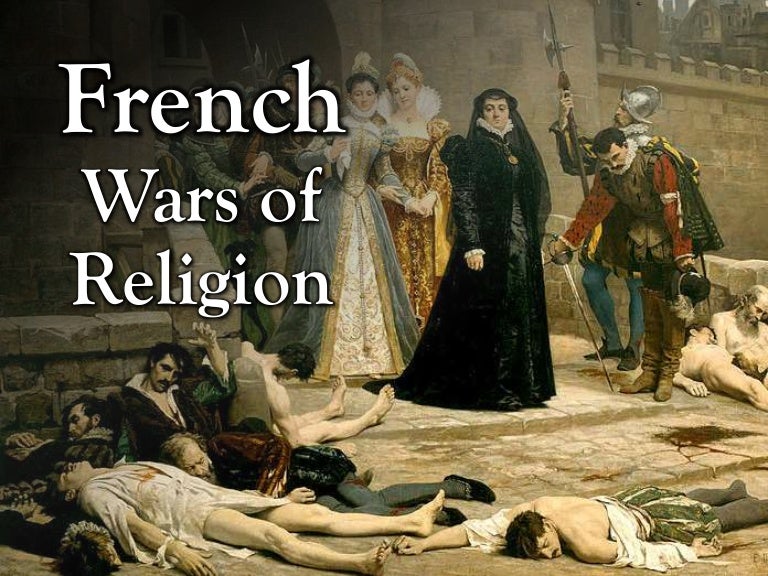 French Wars Of Religion Timeline – BTMPSP