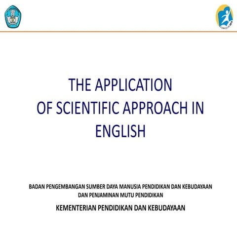 THE APPLICATION OF SCIENTIFIC APPROACH IN ENGLISH | PPT | Free Download