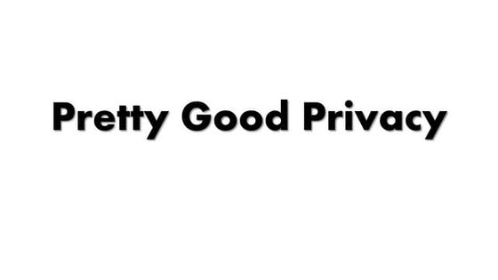 Pretty good privacy | PPT