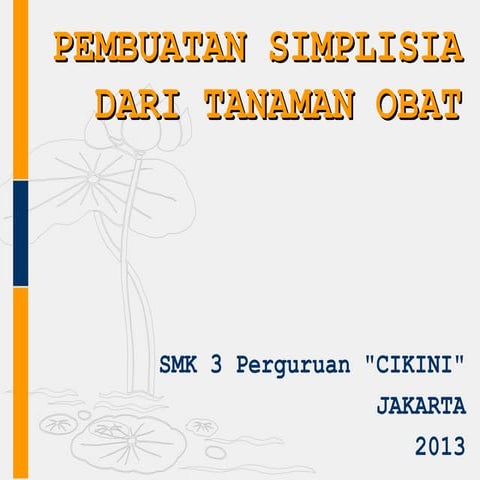 Pembuatan Simplisia dari tanaman obat | PPT