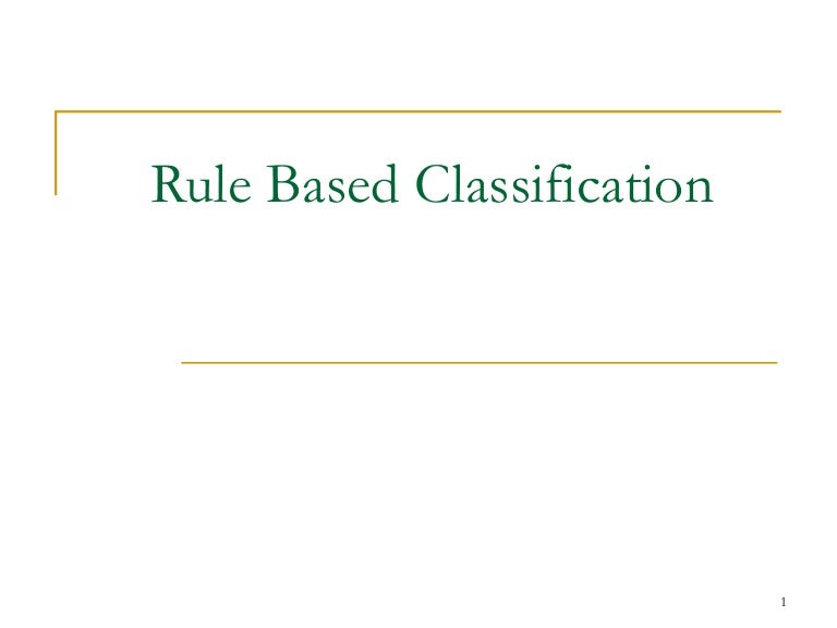 2 4 Rule Based Classification 2-4-rule-based-classification