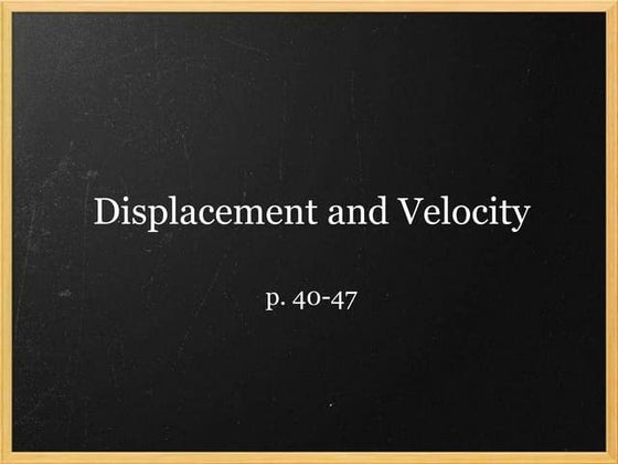 Lecture 1 Position, Distance, Displacement; Average Speed And Velocity ...