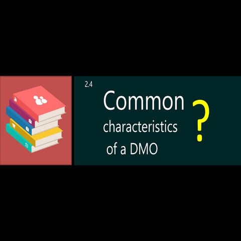 Characteristc of a DMO | PPT