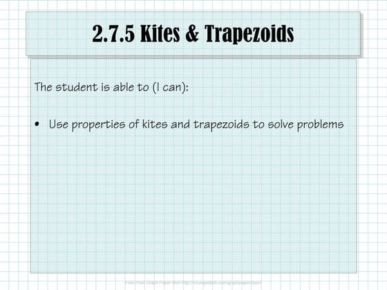 Math 9 properties of trapezoids and kites.ppt | Physics | Science