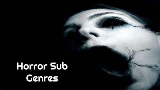 Horror sub genres | PPT