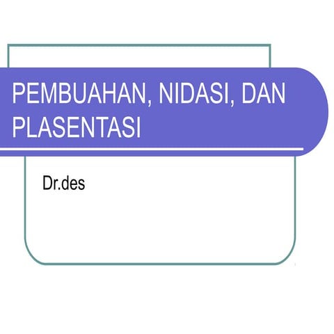 2. fertilissasi nidasi plasentasi | PPT