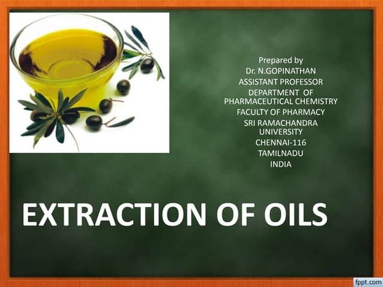 Methods of oil extraction | PPTX