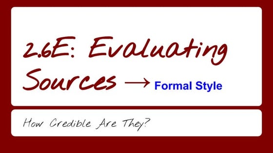 2.6C evaluating sources | PPT