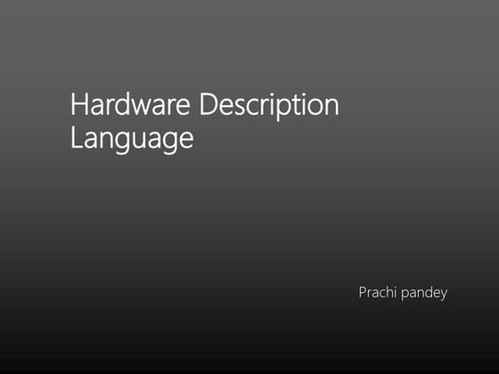 HDL (hardware description language) presentation | PPT HDL (hardware description language) presentation | PPT